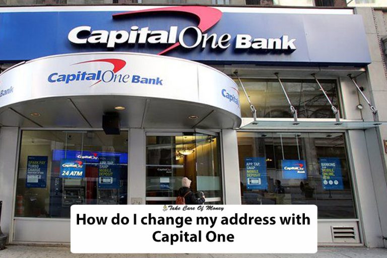How do I change my address with Capital One - Tips to take care of your ...