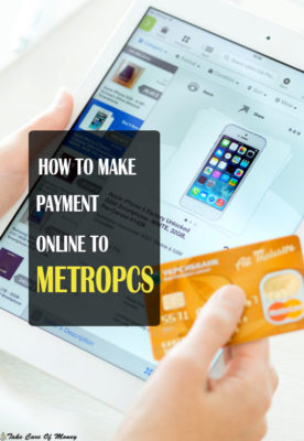 How to make a payment online to MetroPCS - Tips to take care of your ...